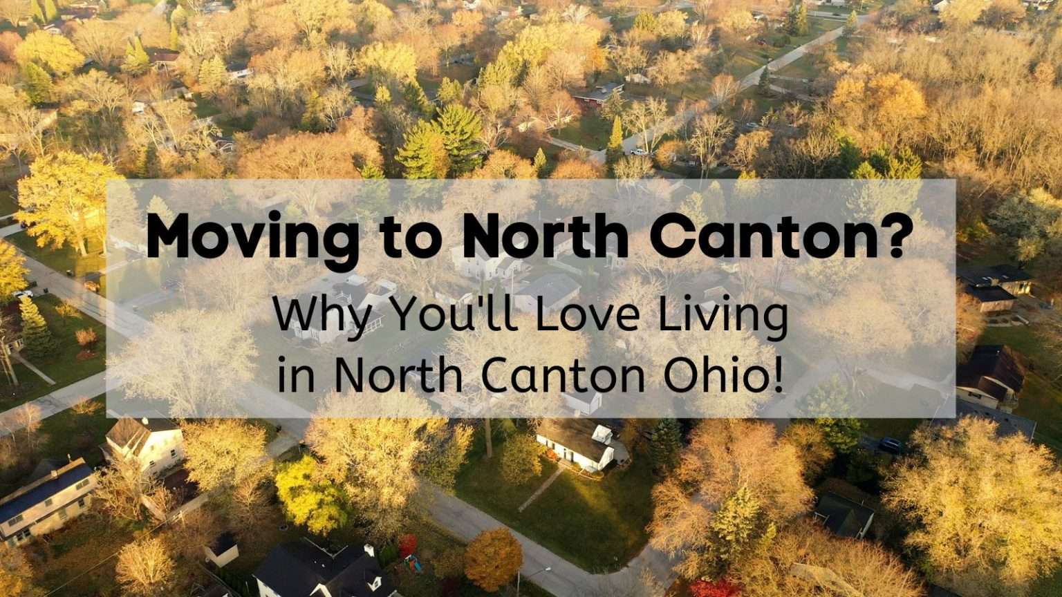 Moving to North Canton Ohio 🏡 | Why You'll Love Living in North Canton